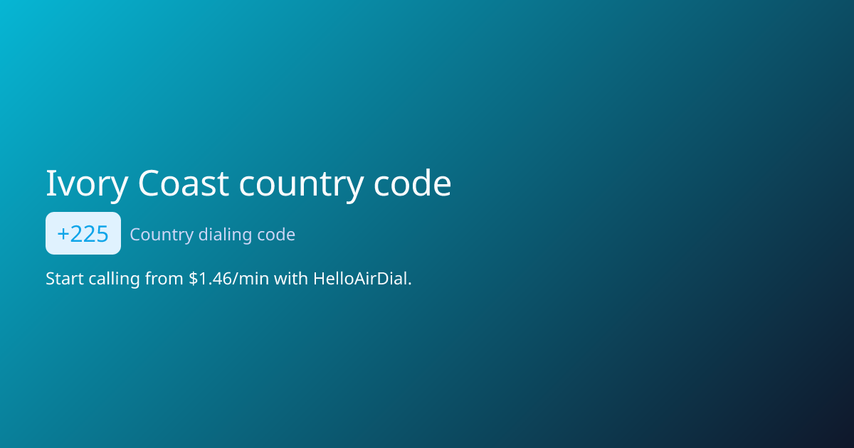 Ivory Coast country code (+225) - area codes & dial format ...
